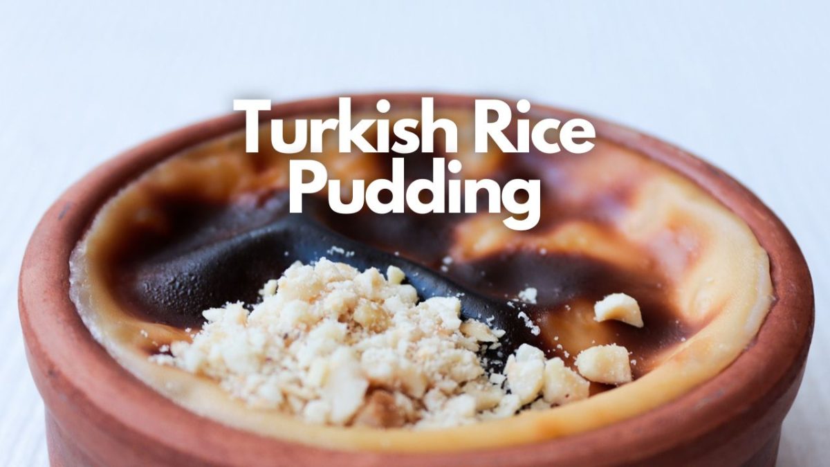 Turkish Rice Pudding Recipe: Learn to Make This Wonderful Dessert in 5 ...